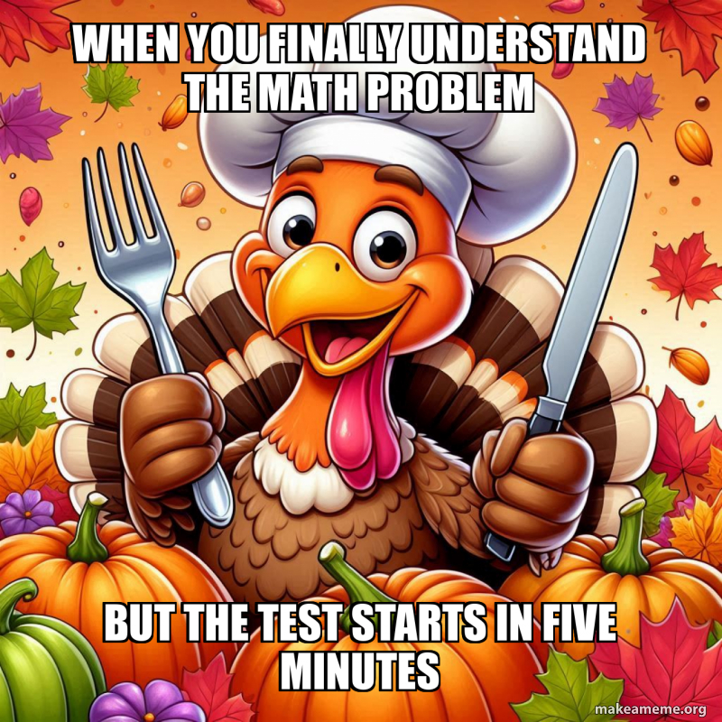 When you finally understand the math problem But the test starts in ...