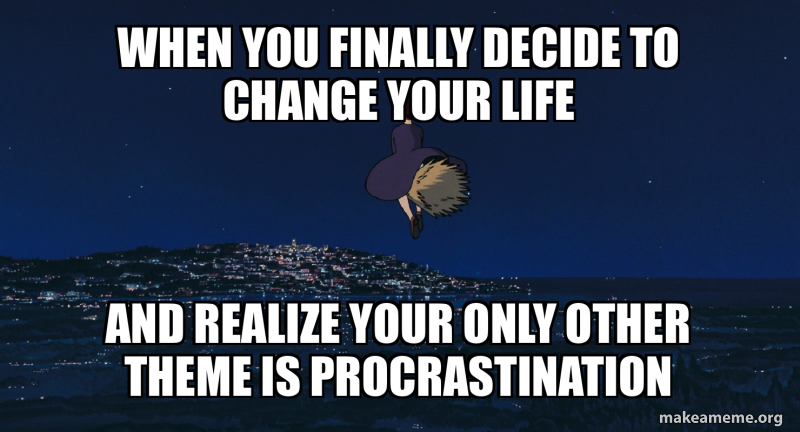 When you finally decide to change your life And realize your only other ...