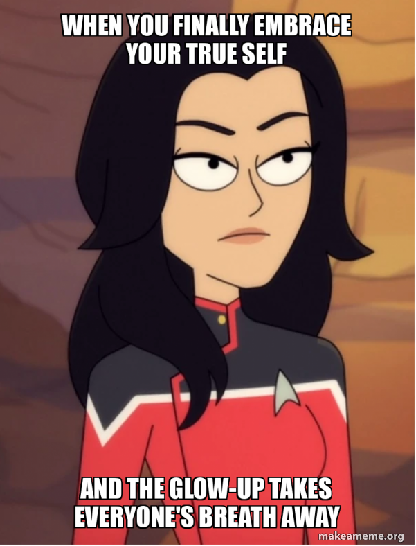 When you finally embrace your true self And the glow-up takes everyone ...