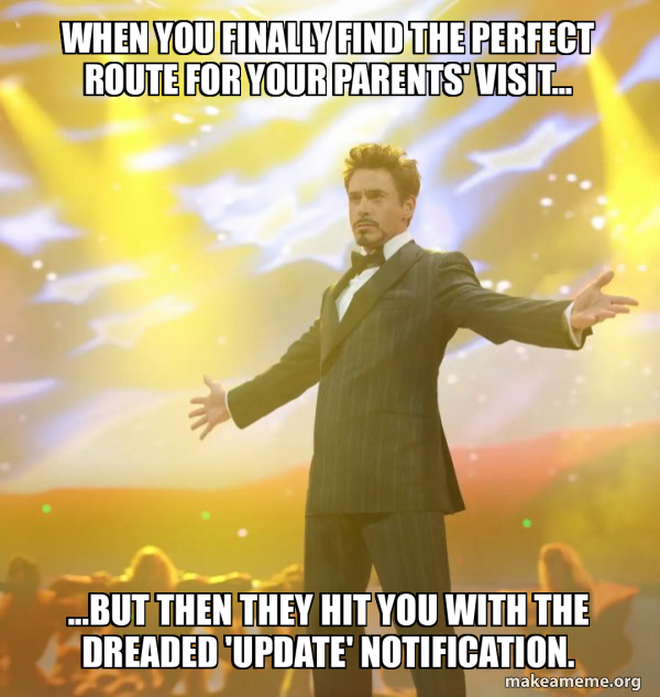 When you finally find the perfect route for your parents' visit ...