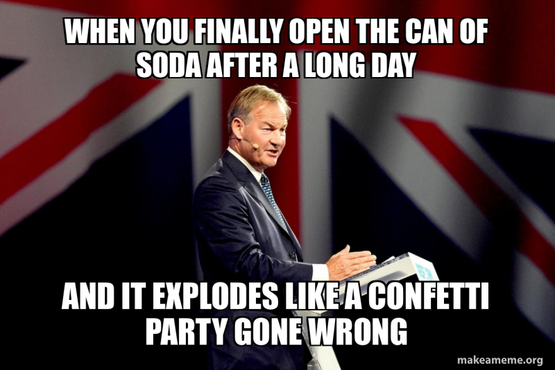 When you finally open the can of soda after a long day And it explodes ...