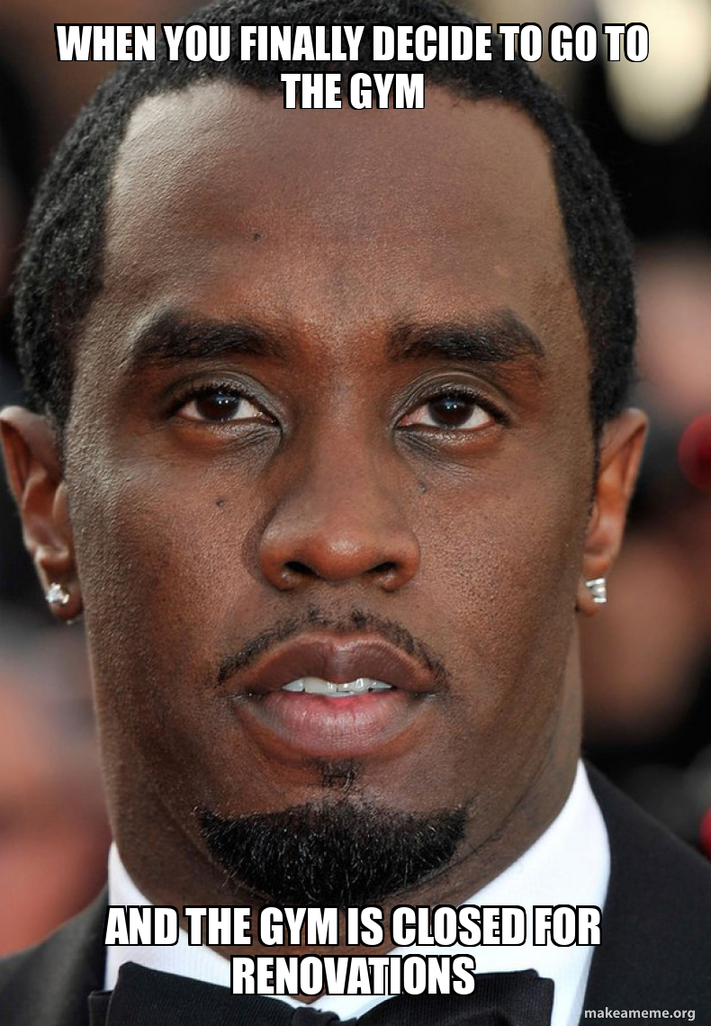 When you finally decide to go to the gym And the gym is closed for ...