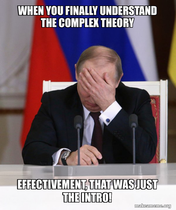 When you finally understand the complex theory Effectivement, that was ...
