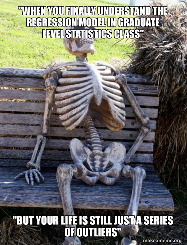 "When you finally understand the regression model in graduate level ...