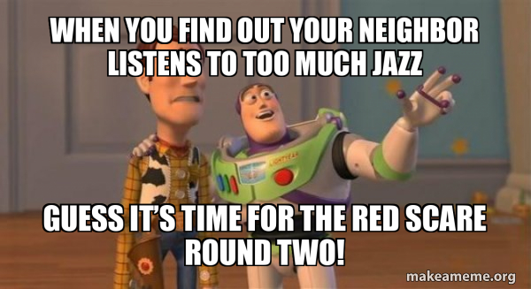 When you find out your neighbor listens to too much jazz Guess it’s ...