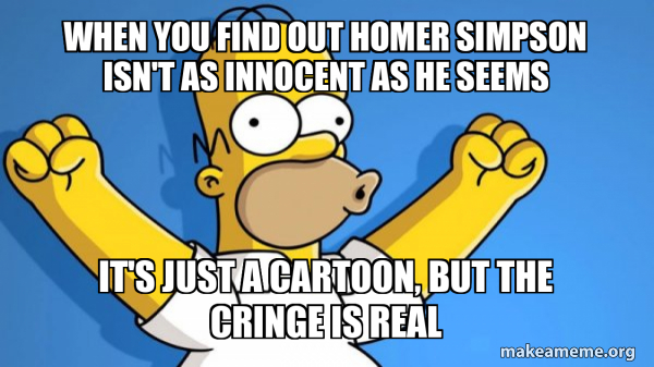 When you find out Homer Simpson isn't as innocent as he seems It's just ...