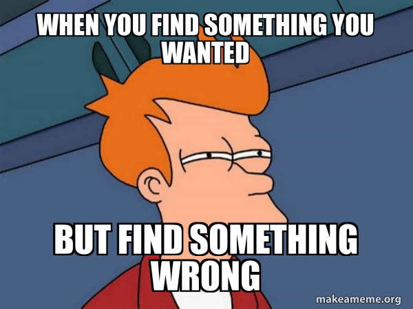 when you find something you wanted but find something wrong - Futurama ...