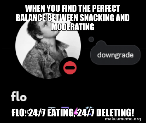 When you find the perfect balance between snacking and moderating Flo ...
