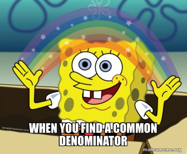 When you find a common denominator - Rainbow SpongeBob Meme Generator
