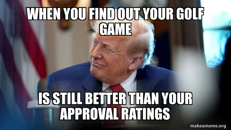 When you find out your golf game is still better than your approval ...