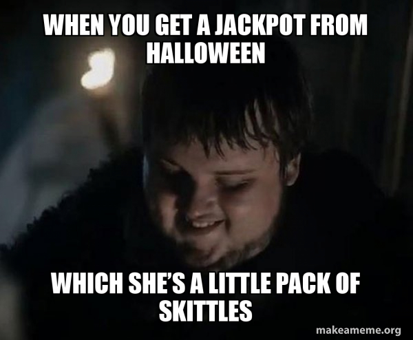 When you get a jackpot from Halloween Which sheâ€™s a little pack of ...