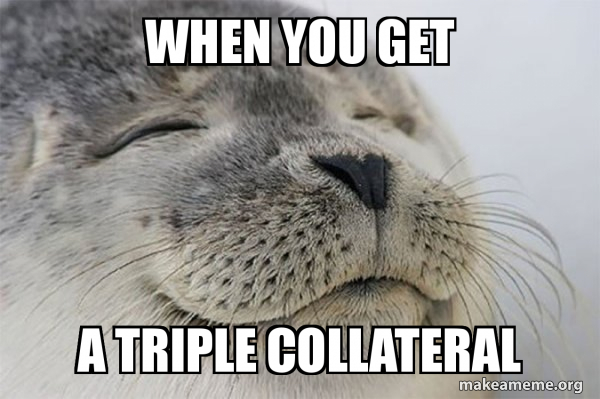 When you get a triple collateral - Satisfied Seal Meme Generator