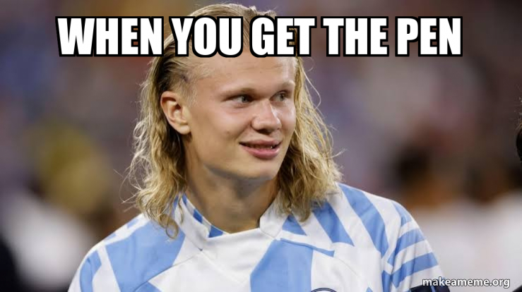 when you get the pen Meme Generator