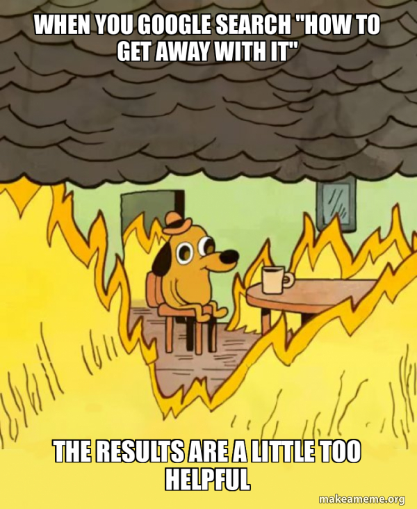 When you Google search "how to get away with it" The results are a ...
