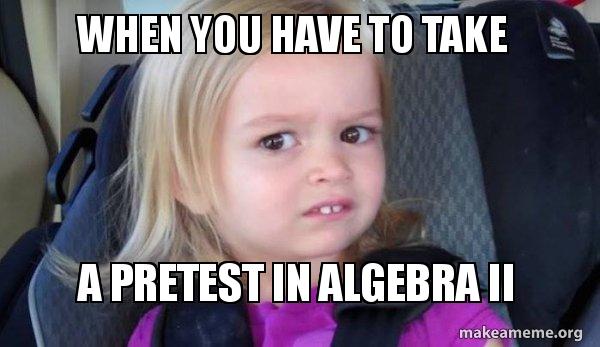 Algebra 2 Memes