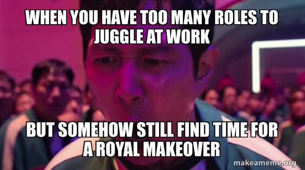 When you have too many roles to juggle at work But somehow still find ...