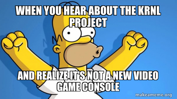 When you hear about the KRNL project And realize it's not a new video ...