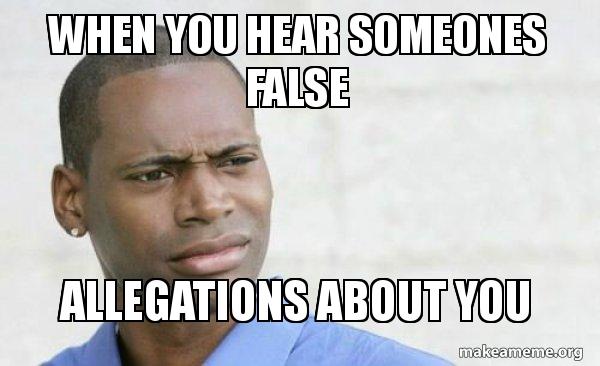 False Allegations Memes