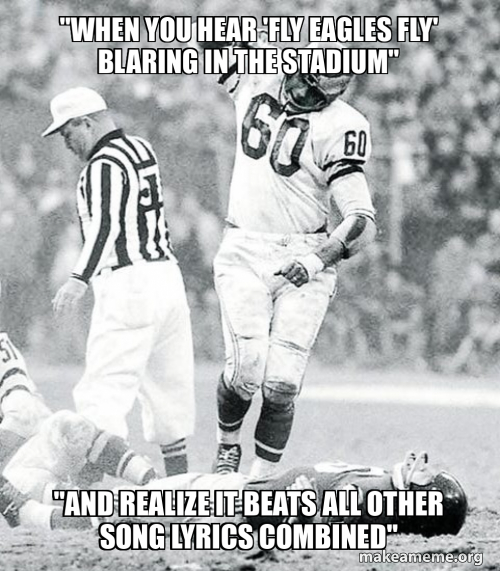 "When you hear 'Fly Eagles Fly' blaring in the stadium" "And realize it ...