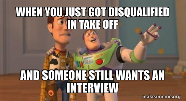 When you just got disqualified in Take Off And someone still wants an ...