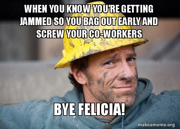 when you know you're getting jammed so you bag out early and screw your ...