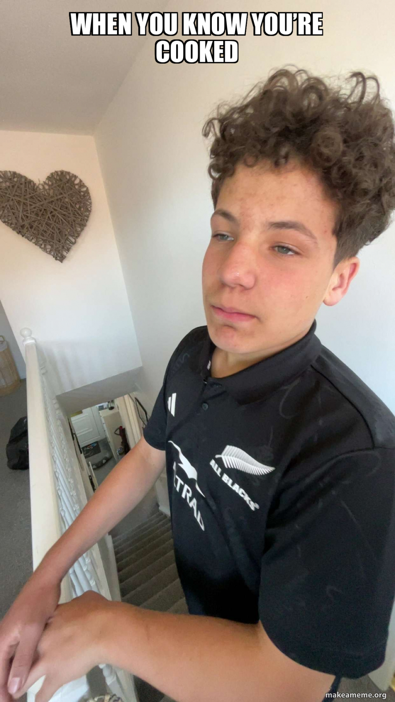 when you know you’re cooked Meme Generator