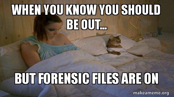 Forensic Files Memes