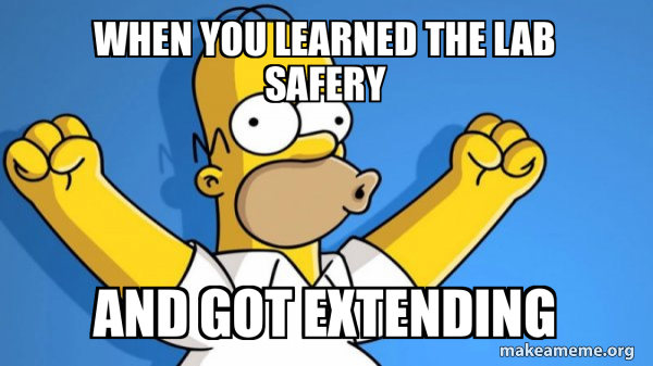 When you learned the lab safery And got extending - Happy Homer Meme ...
