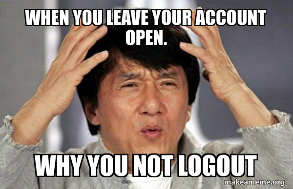 When you leave your account open. Why you not logout - Jackie Chan Why ...