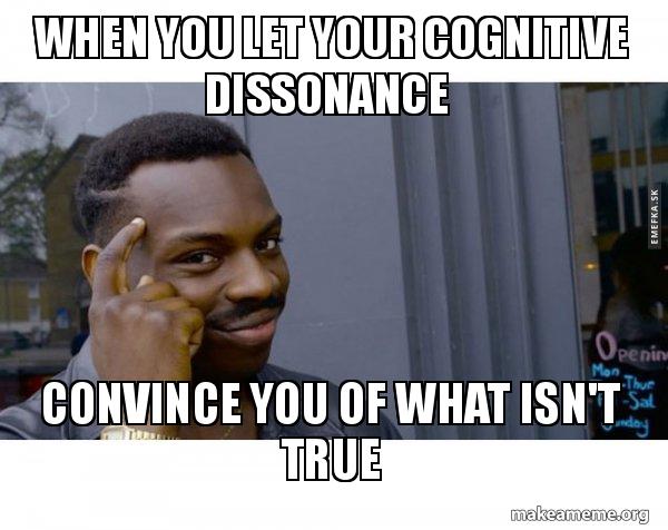 Cognitive Dissonance Memes The Cognitive Dissonance Is Strong With