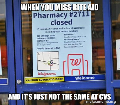 When You Miss Rite Aid And it's just not the same at CVS - ''Walgreens ...