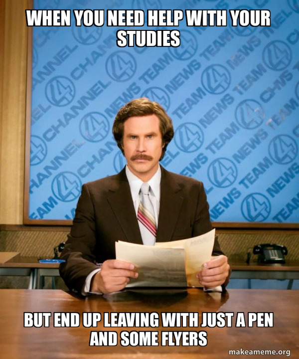 When you need help with your studies But end up leaving with just a pen ...