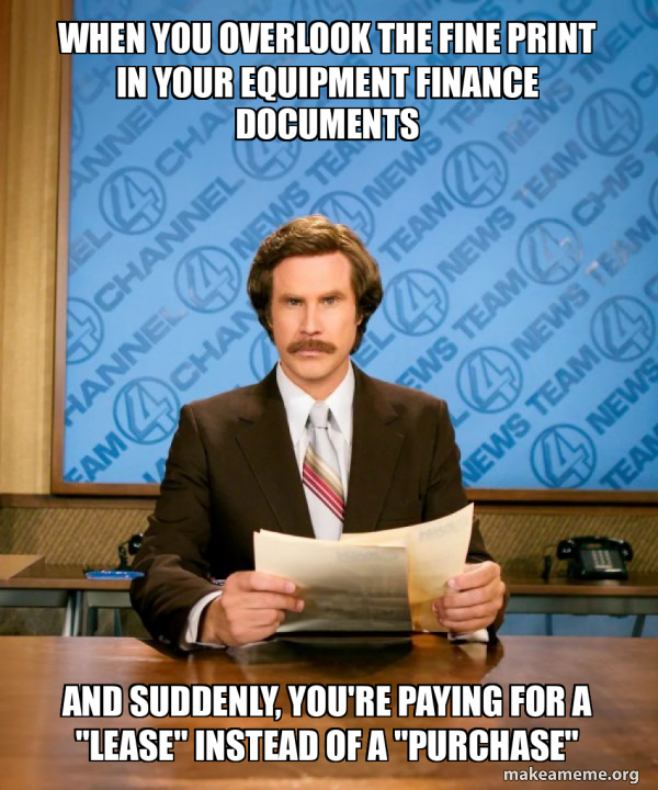 When you overlook the fine print in your equipment finance documents ...