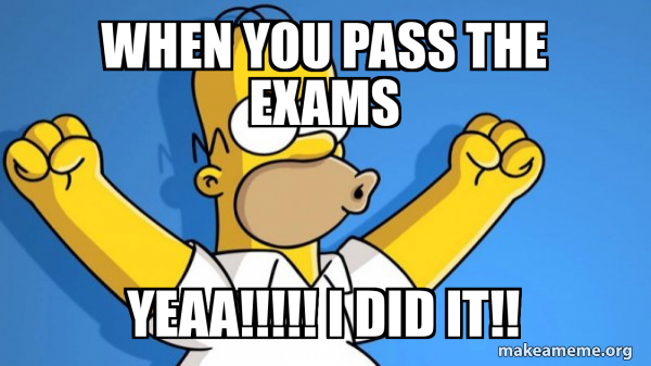 When you pass the exams YEAA!!!!! I DID IT!! - Happy Homer Meme Generator