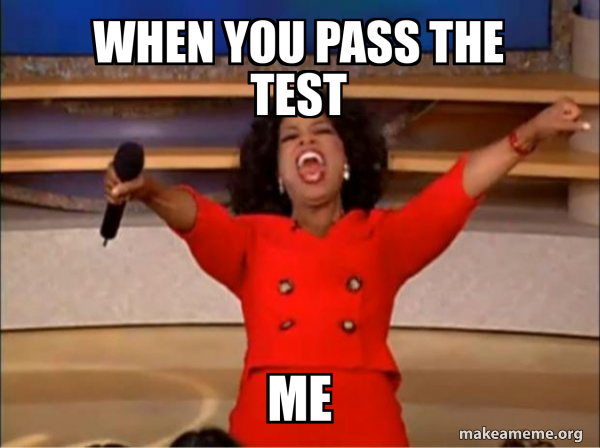 When you pass the test me - Oprah Winfrey - You Get a Car Meme Generator
