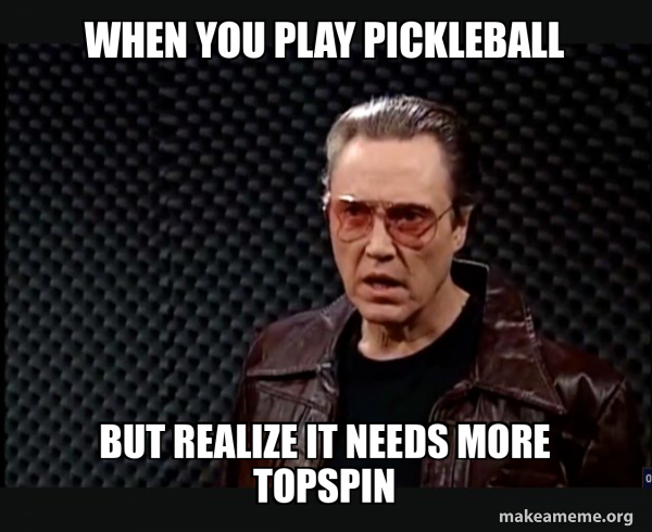 When you play pickleball But realize it needs more topspin - SNL - More ...