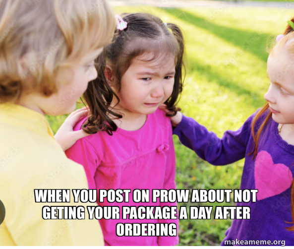 When you post on PROW about not geting your package A day After ...