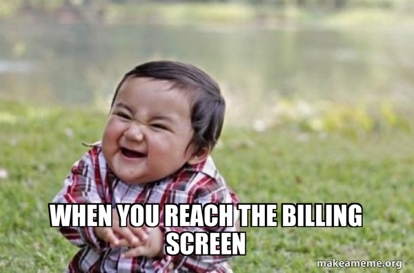 when you reach the billing screen - Evil, scheming toddler Meme Generator