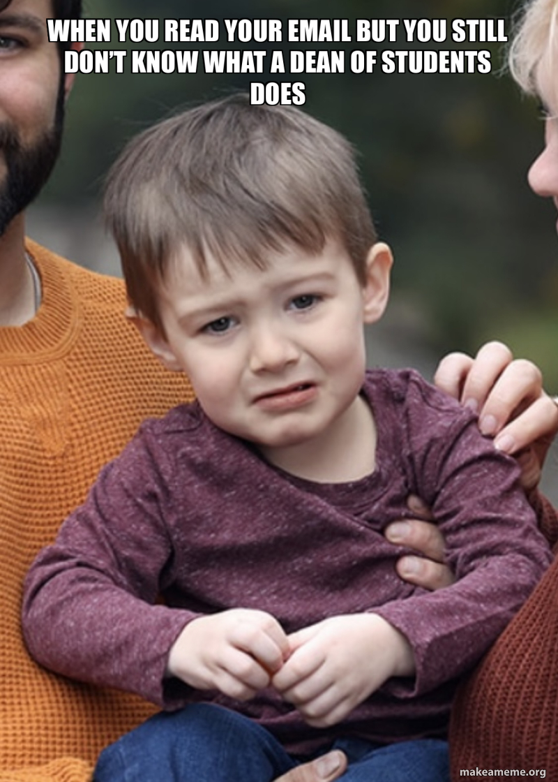 When you read your email but you still don’t know what a dean of ...