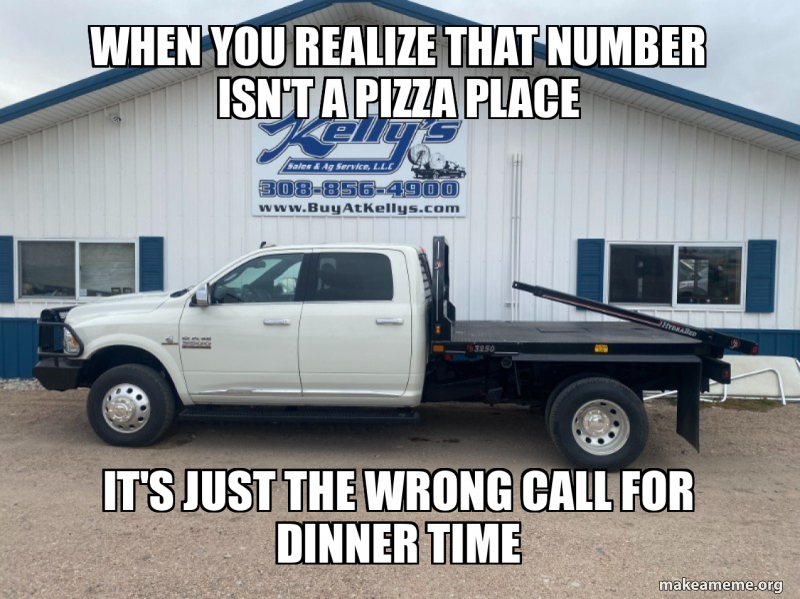 When you realize that number isn't a pizza place It's just the wrong ...