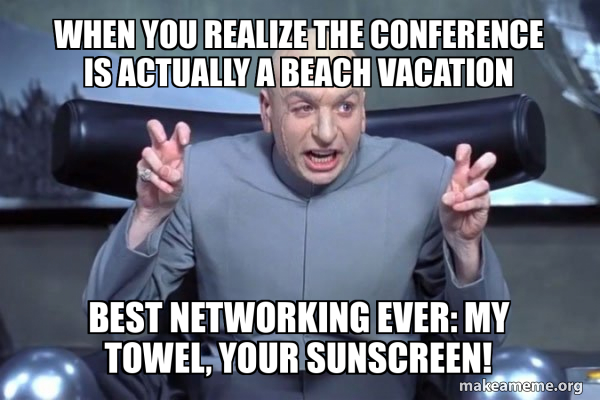 When you realize the conference is actually a beach vacation Best ...