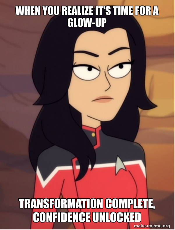 When you realize it's time for a glow-up Transformation complete ...