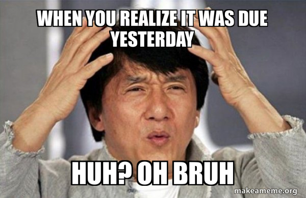 When you realize it was due yesterday Huh? oh bruh - Jackie Chan Why ...