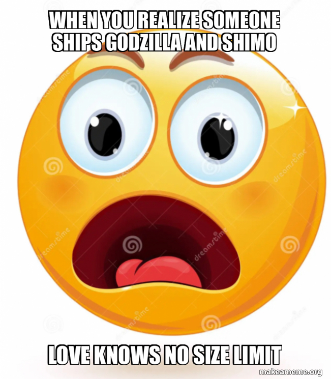 When you realize someone ships Godzilla and Shimo Love knows no size ...