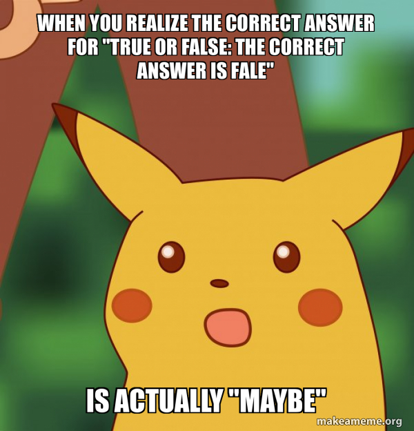 When you realize the correct answer for "true or false: the correct ...