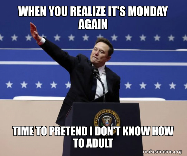 When you realize it's Monday again Time to pretend I don't know how to ...
