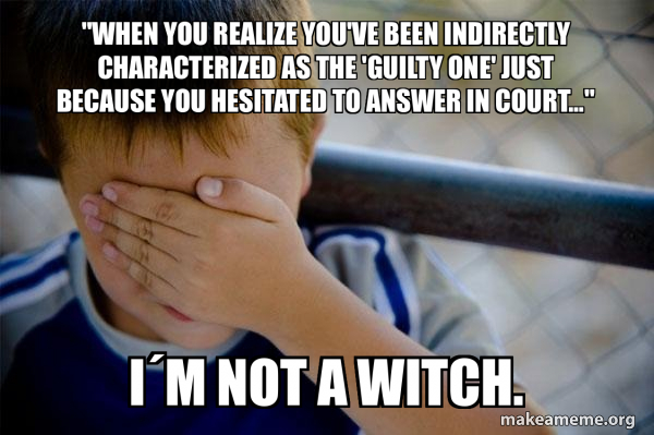 "When you realize you've been indirectly characterized as the 'guilty ...