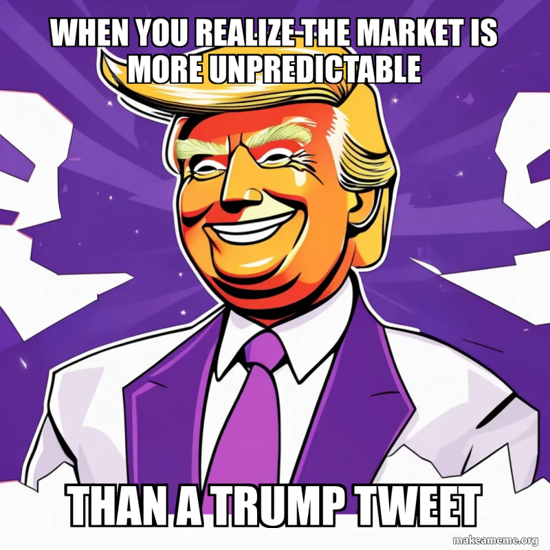 When you realize the market is more unpredictable than a Trump tweet ...