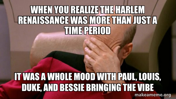 When you realize the Harlem Renaissance was more than just a time ...
