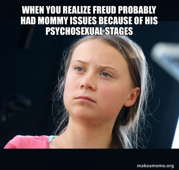 When you realize Freud probably had mommy issues because of his ...